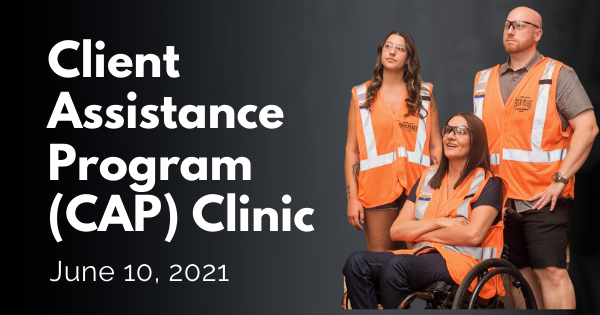 Client Assistance Program (CAP) Clinic